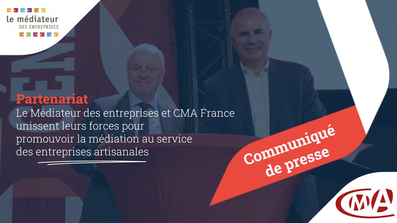 Le Médiateur des entreprises et CMA France unissent leurs forces pour ...